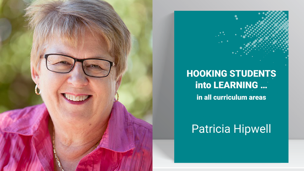 Hooking students into learning with Patricia Hipwell - logonliteracy
