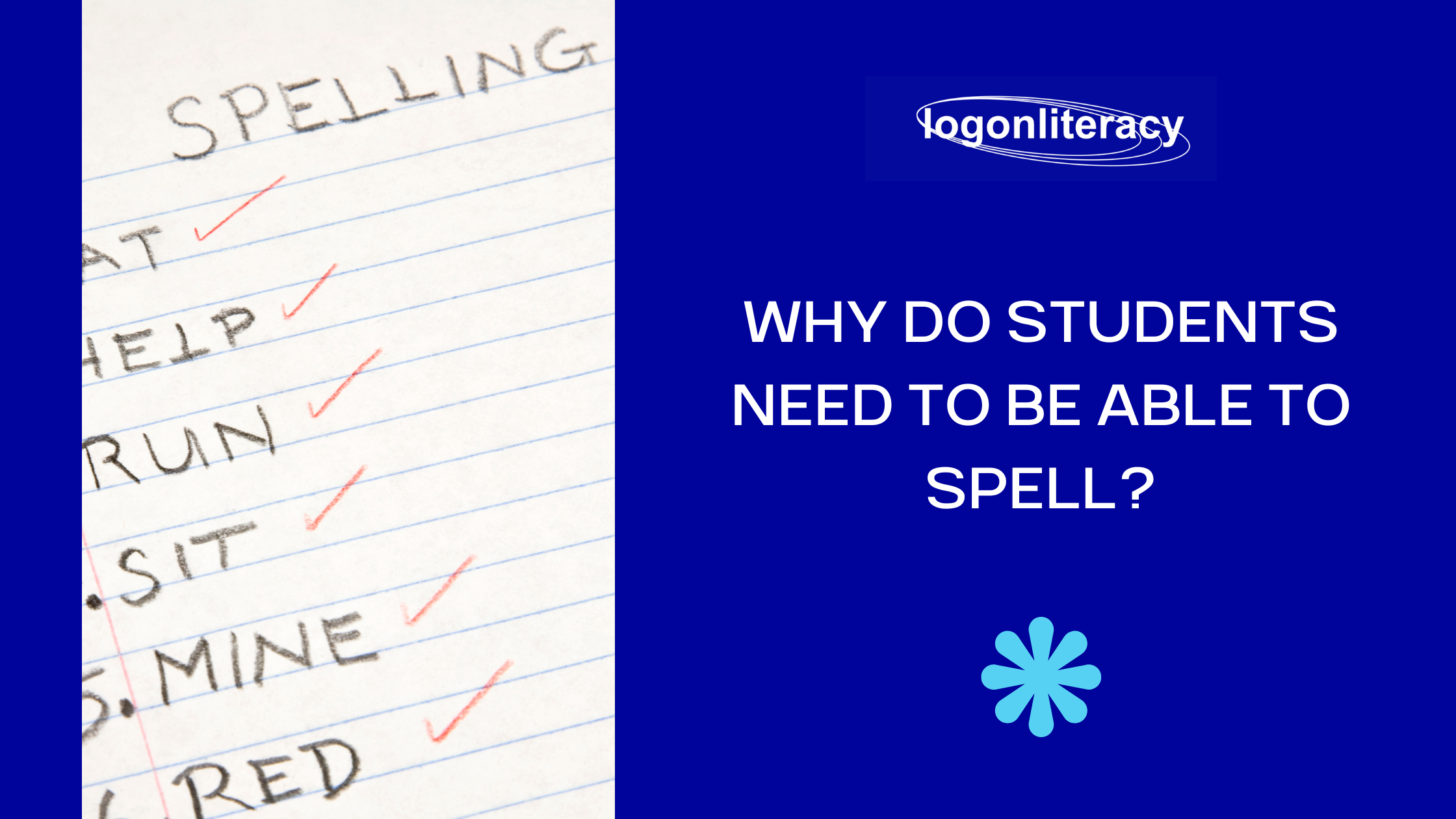 Why do students need to be able to spell? - logonliteracy